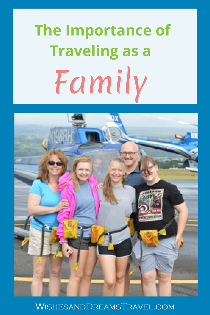 The Importance of Traveling Together as a Family | Wishes & Dreams Travel