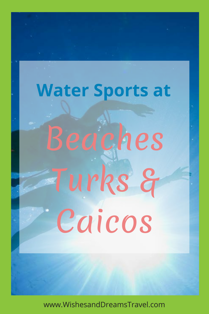 Water Sports at the Beaches Turks & Caicos Resort | Wishes & Dreams Travel